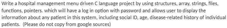 Write a hospital management menu driven C language project by using ...