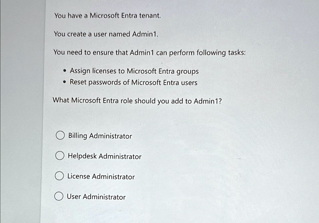 You have a Microsoft Entra tenant. You create a user named Admin1. You ... You have a Microsoft Entra tenant. You create a user named Admin1. You ...