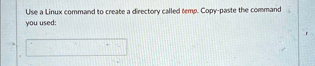 Solved Use A Linux Command To Create A Directory Called Temp Copy 4333
