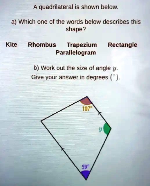 SOLVED: A quadrilateral is shown below: Which one of the words below ...