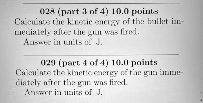 028 part 3 of4 100 points calculate the kinetic energy of the bullet im ...