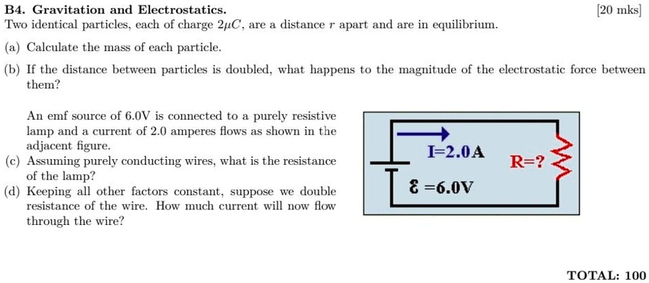 SOLVED: B4. Gravitation and Electrostatics Two identical particles,each of charge 2C,are a ...