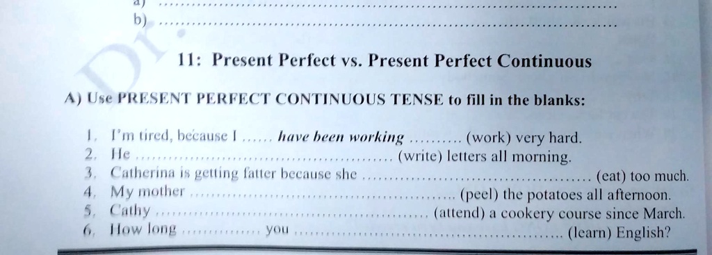 SOLVED: 'a) use present perfect continuous tense to fill in the blanks'
