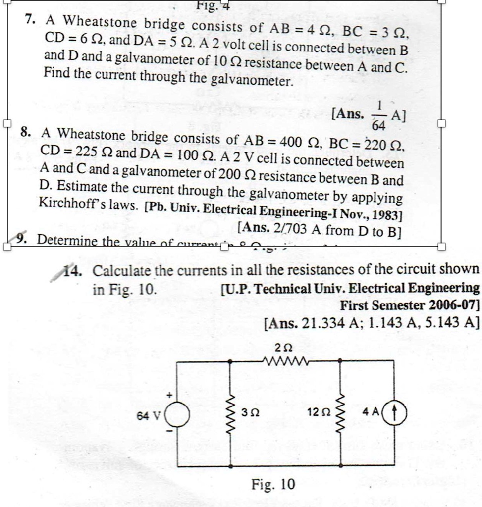 SOLVED: Use Kirchhoff's law A Wheatstone bridge consists of AB=4Ω, BC ...