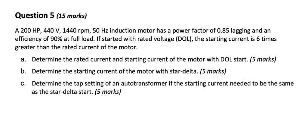 SOLVED: Question 5 (15 marks) A 200 HP, 440 V, 1440 rpm, 50 Hz ... SOLVED: Question 5 (15 marks) A 200 HP, 440 V, 1440 rpm, 50 Hz ...