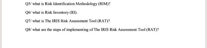 Q5/ what is Risk Identification Methodology (RIM)? Q6/ what is Risk ...
