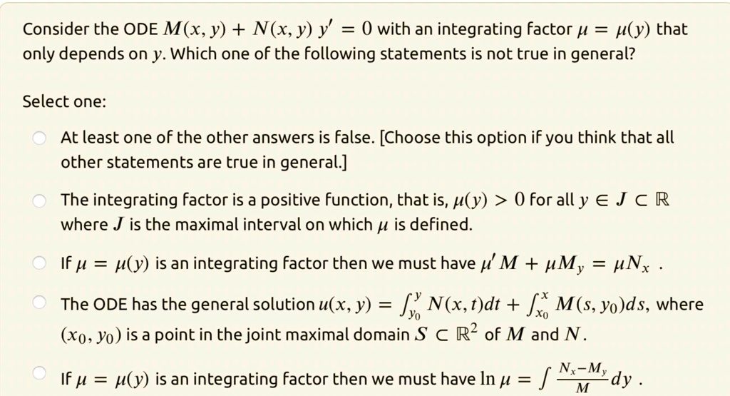 SOLVED: Consider the ODE M(x,y)+N(x,y)y^(')=0 with an integrating ...