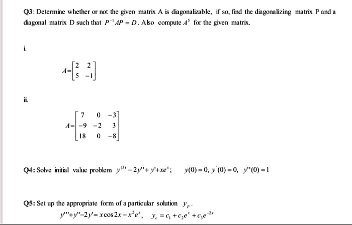 q3 determine whether or not the given matrix is diagonalizable if s0 ...