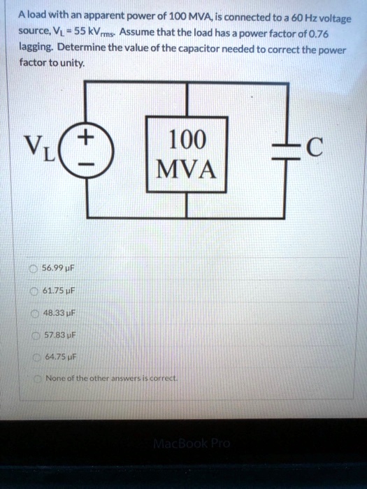 SOLVED: A load with an apparent power of 100 MVA is connected to a 60 ...