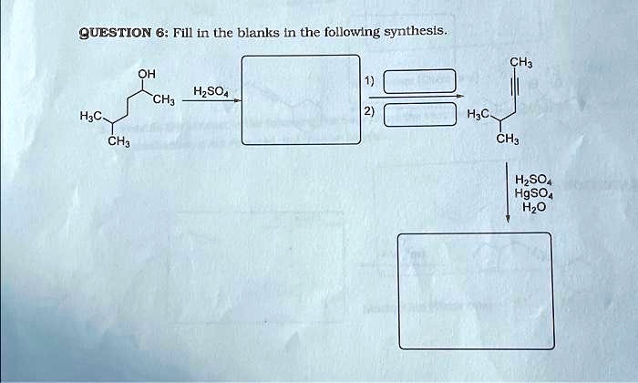 SOLVED: fill in the blancks in the following synthesis QUESTION 6:Fill in the blanks in the ...