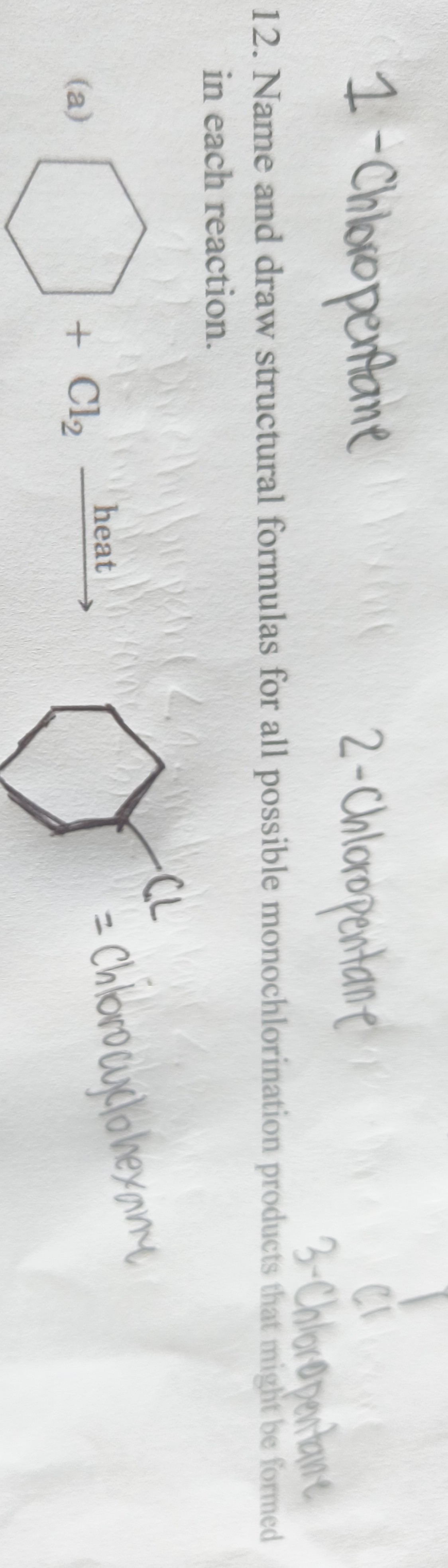 1 -Chloropentane 2-Chloropentane 12. Name and draw structural formulas ...