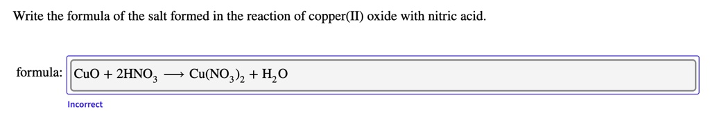 SOLVED: Write the formula of the salt formed in the reaction of copper ...