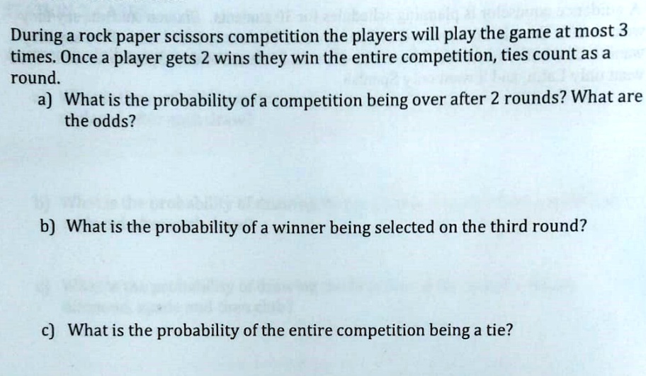 During a rock paper scissors competition the players will play the game ...