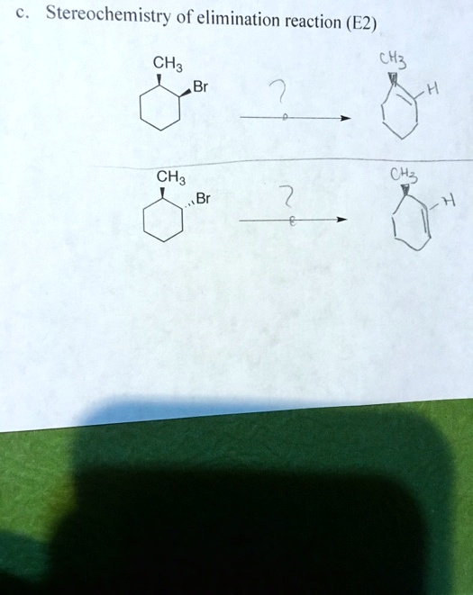 SOLVED: Stereochemistry of elimination reaction (E2) CHg CH3 Br CH3