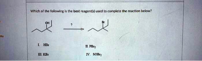 [GET ANSWER] Which of the following is the best reagent(s) used to ...