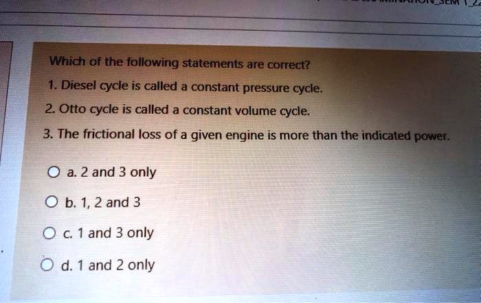 SOLVED: Which of the following statements are correct? 1. Diesel cycle ...
