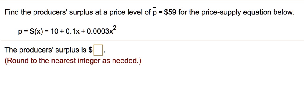 find the producers surplus at a price level of p 59 for the price ...