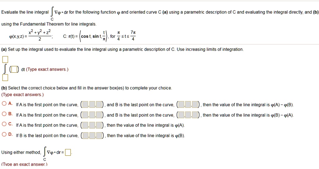 SOLVED: Evaluate the line integral Vqp * dr for the following function (p and oriented curve C ...