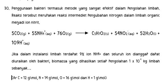 30. Penggunaan bakteri termasuk metode yang sangat efektif dalam Pengolahan limbah. Reaksi ...