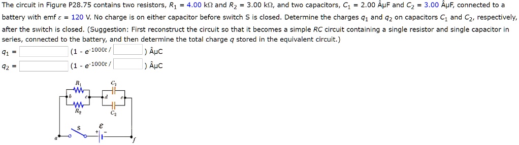 SOLVED: The circuit in Figure P28.75 contains two resistors, R = 4.00 ...