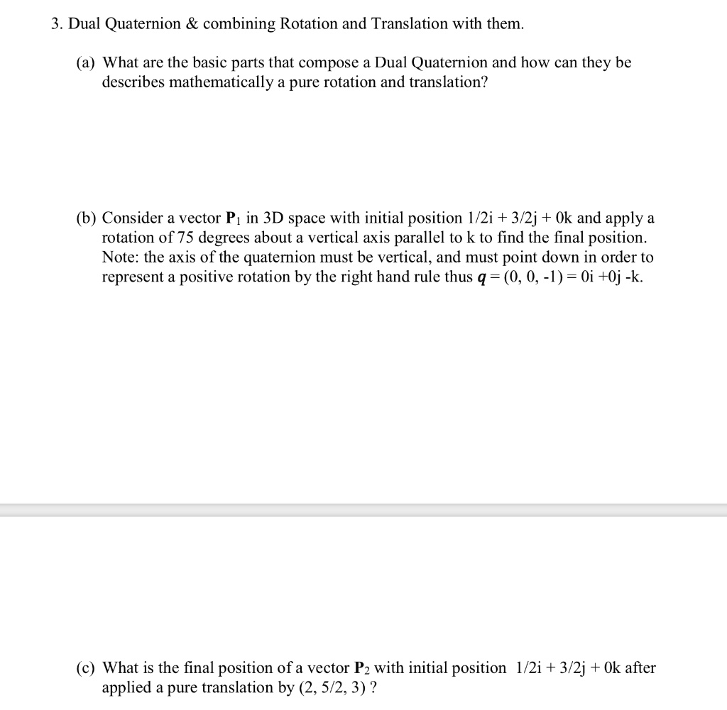 3. Dual Quaternion combining Rotation and Translation with them. (a ...