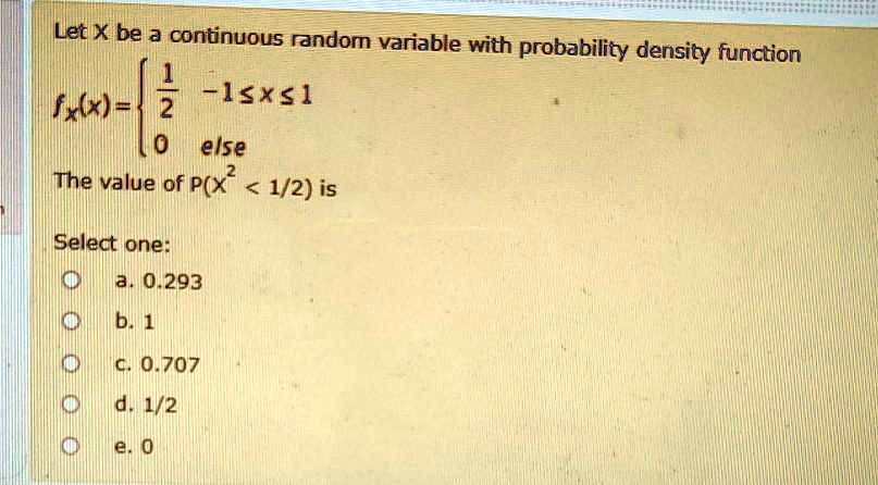 SOLVED: Let X be a continuous random variable with probability density function f(x) = 2 - âˆš(x ...