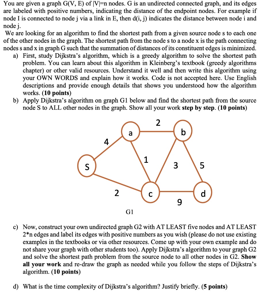 SOLVED: You are given a graph G(V,E) of V=n nodes. G is an undirected connected graph, and its ...
