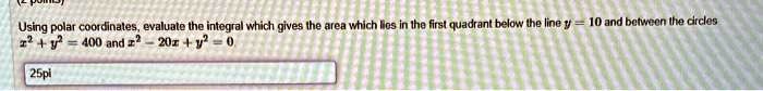 SOLVED: Solve correctly Using polar coordinates, evaluate the integral ...
