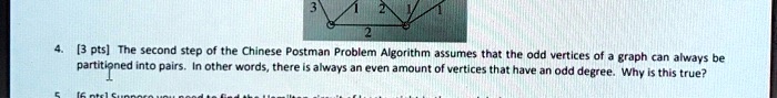 3 pts the second step of the chinese postman problem algorithm assumes ...