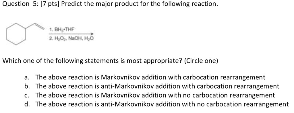 question 5 7 pts predict the major product for the following reaction bh thf 2 ho naoh 1o which ...