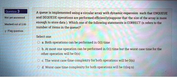Solved A Queue Is Implemented Using A Circular Array With Dynamic Expansion Such That Enqueue