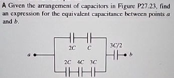 A Given the arrangement of capacitors in Figure P27.23, find an ...