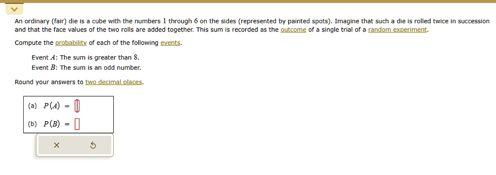 SOLVED: An ordinary (fair) die is a cube with the numbers 1 through 6 ...