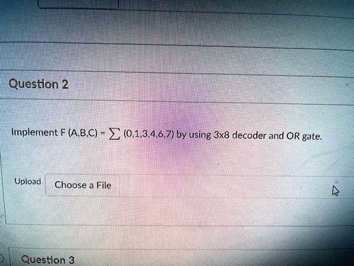 SOLVED: Question 2 Implement F (AB,C) - C (0,1,3.4,6.7) by using 3x8 ... SOLVED: Question 2 Implement F (AB,C) - C (0,1,3.4,6.7) by using 3x8 ...