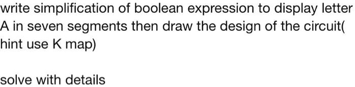 write simplification of boolean expression to display letter A in seven ...