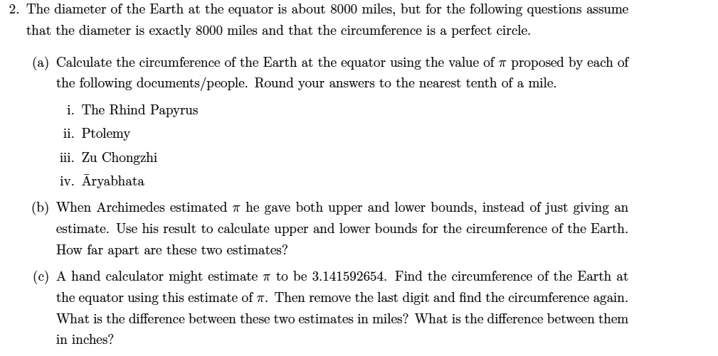 [GET ANSWER] 2. The diameter of the Earth at the equator is about 8000 ...