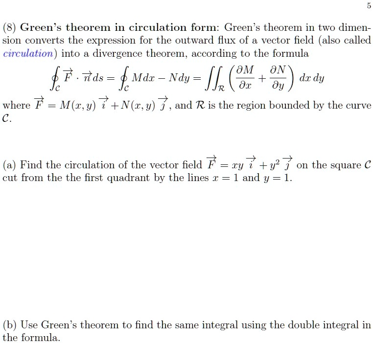 5 8) Green's theorem in circulation form: Green's theorem in two dimension converts the ...