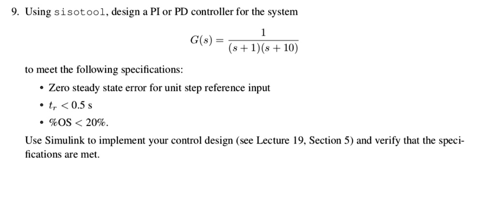 SOLVED: Please show Simulink from MATLAB. 9. Using SISO (Single Input Single Output) control ...