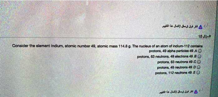 SOLVED:ald Lsy Luj/a IeJuty Consider the elemeni Indium, atomic numbar ... SOLVED:ald Lsy Luj/a IeJuty Consider the elemeni Indium, atomic numbar ...