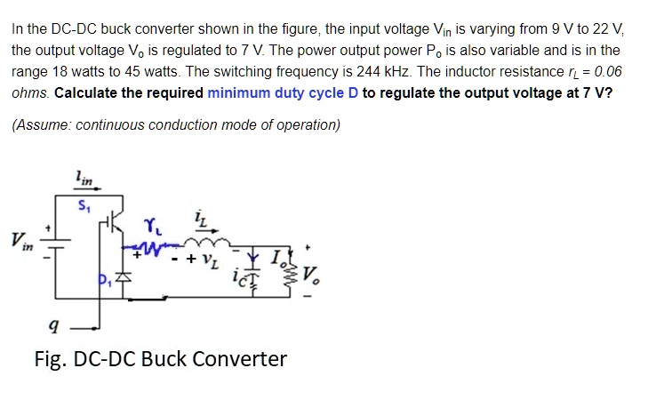 SOLVED: In the DC-DC buck converter shown in the figure, the input voltage Vin is varying from 9 ...