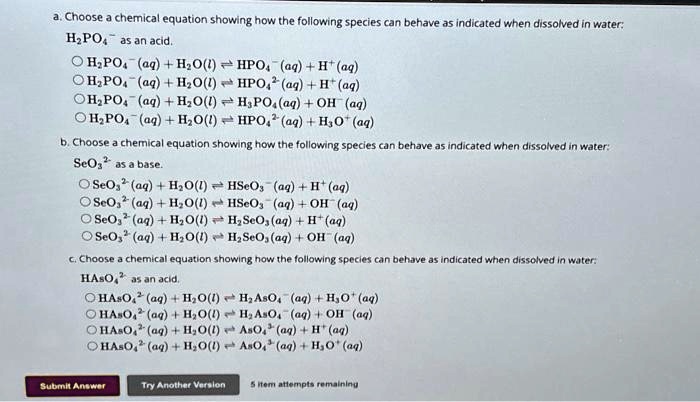 SOLVED: a. Choose a chemical equation showing how the following species can behave as indicated ...