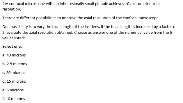 SOLVED: 4k confocal microscope with an infinitesimally small pinhole ...