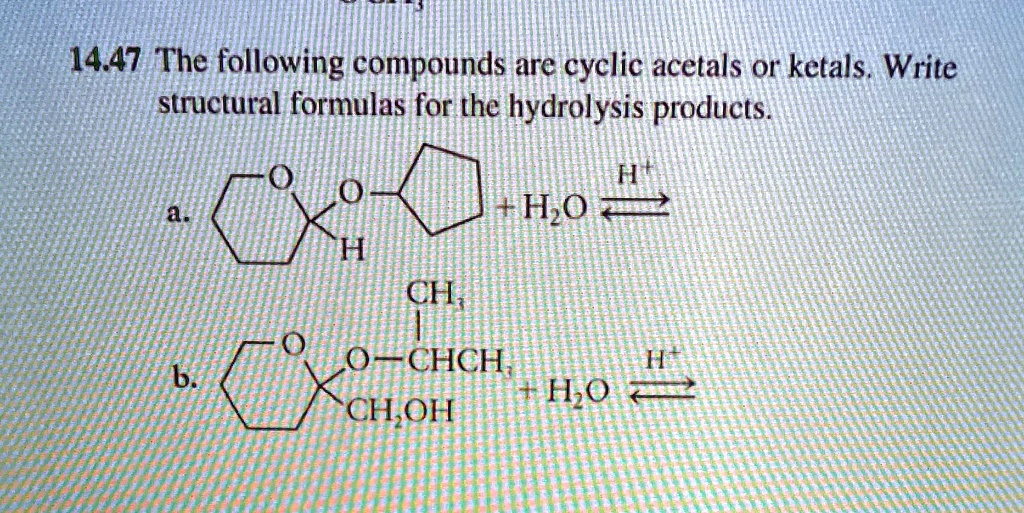 SOLVED: 'The following compounds are cyclic acetals or ketals. Write structural formulas for the ...