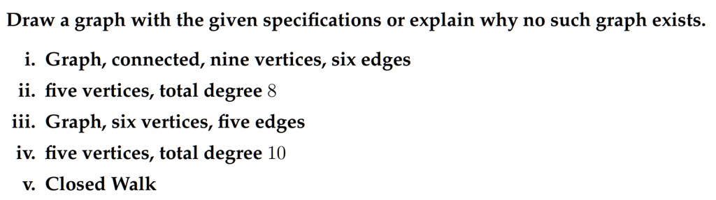 Solved Draw Graph With The Given Specifications Or Explain Why No Such Graph Exists 1 Graph