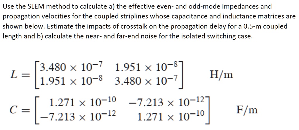 SOLVED: Use the SLEM method to calculate the effective even- and odd ...