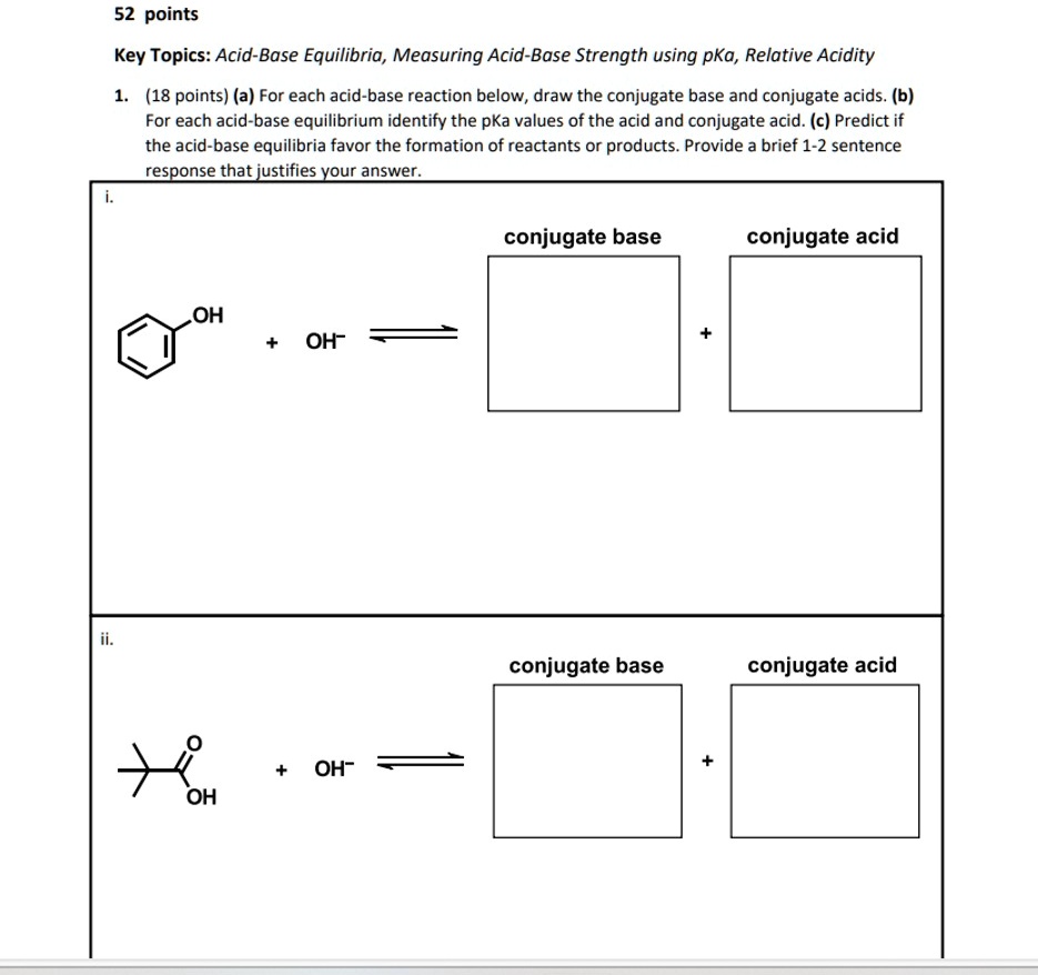 52 points Key Topics: Acid-Base Equilibria, Measuring Acid-Base Strength using pka, Relative ...
