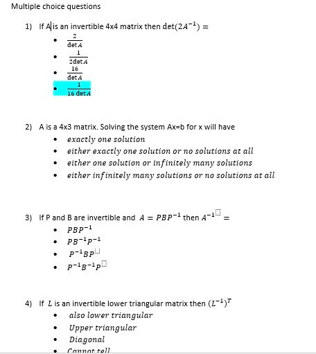 SOLVED: Multiple choice questions If Ais an invertible 4x4 matrix tnen ...