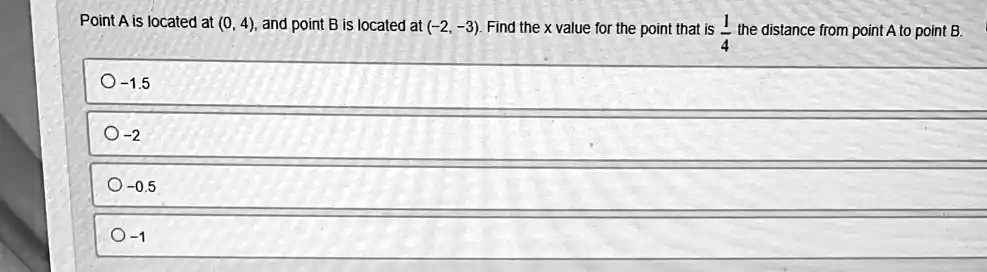 SOLVED: Point A is located at (0,4), and point B is located at (-2,-3 ...