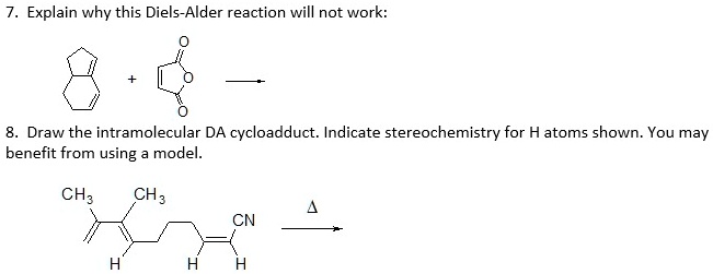 SOLVED:Explain why this Diels-Alder reaction will not work: Draw the ...
