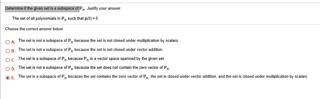 SOLVED: Determine if the given set is sudspace Of Justify your answer The set of all polynomials ...